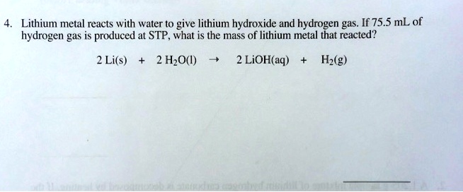 4. Lithium metal reacts with water to give lithium hydroxide and ...