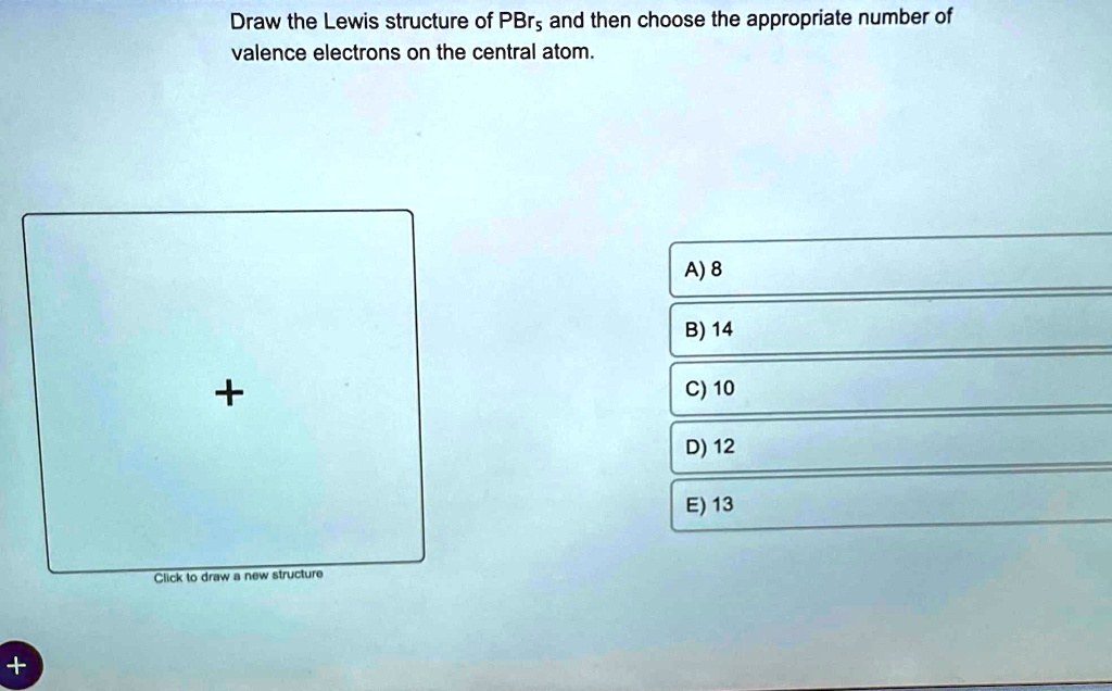 draw the lewis structure of pbr5 and then choose the appropriate number ...