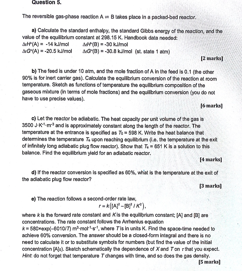 SOLVED: Question 5. The reversible gas-phase reaction AB takes place in ...