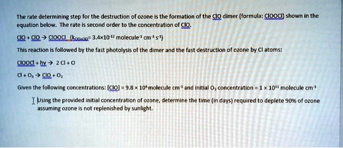 SOLVED:The rate determining step for the destruction of ozone the ...