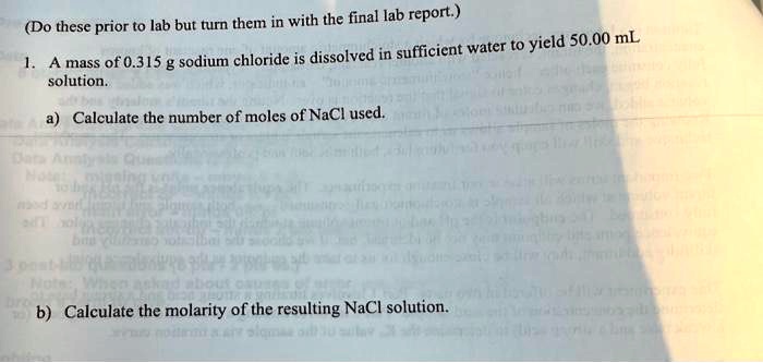 solution. a Calculate the number of moles of NaCl used. b Calculate the molarity of the ...