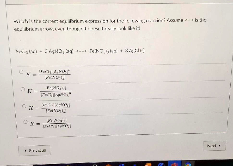 Which is the correct equilibrium expression for the following reaction ...