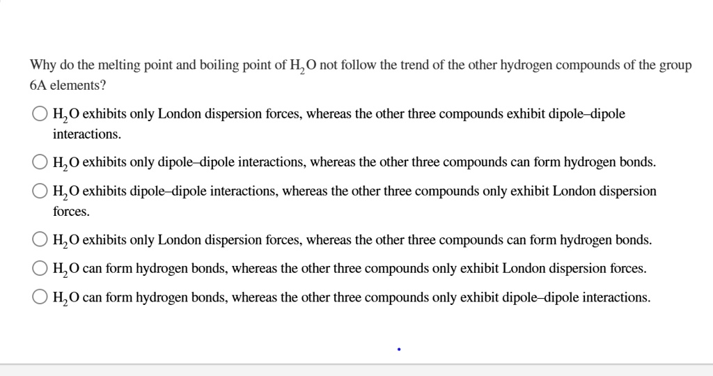 why do the melting point and boiling point of h2o not follow the trend ...