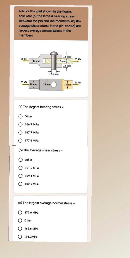 Q1 For the joint shown in the figure, calculate (a) the...