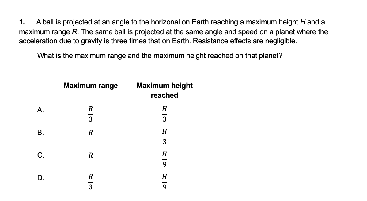[GET ANSWER] 1. A ball is projected at an angle to the horizonal on Earth reaching a maximum ...