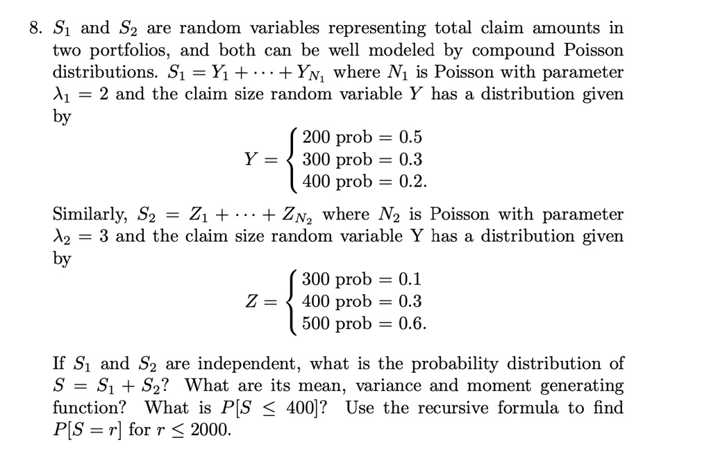 SOLVED: 8. Si and S2 are random variables representing total claim ...