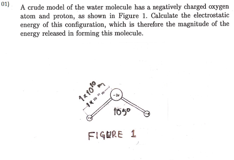 SOLVED: A crude model of the water molecule has a negatively charged ...
