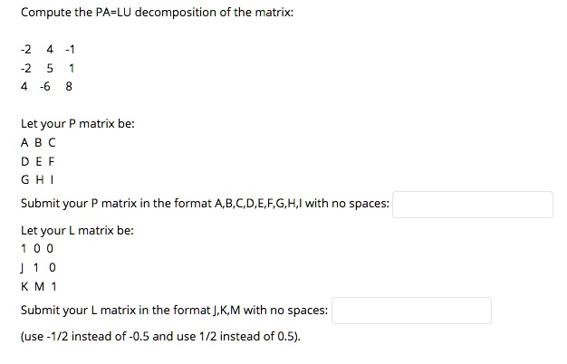 compute the pa lu decomposition of the matrix let your matrix be a b d ...