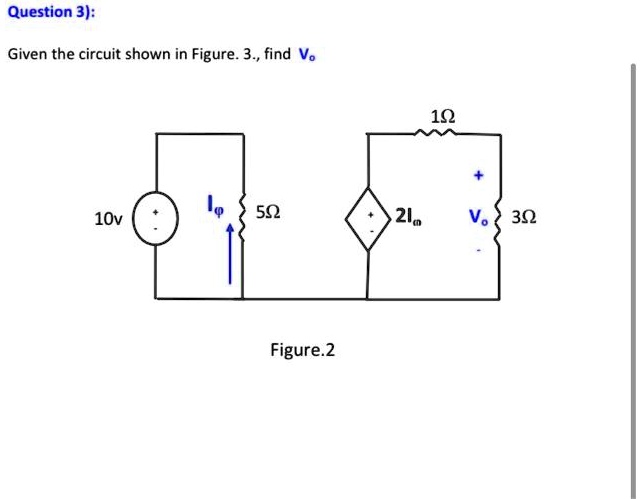 SOLVED: Question 3): Given the circuit shown in Figure.3.,find V. 10 10v 50 30 Figure.2