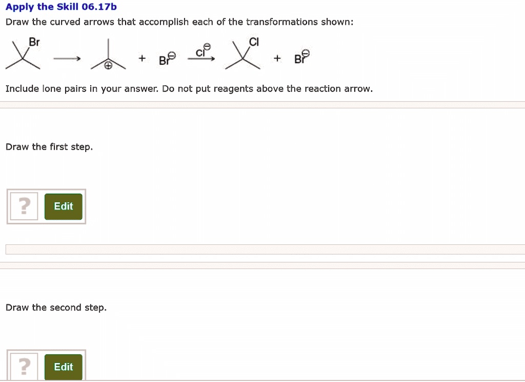 SOLVED: ' Draw the curved arrows that accomplish each of the transformations shown: Include lone ...