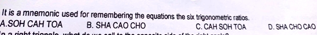 SOLVED: It is a mnemonic used for remembering the equations of the six ...