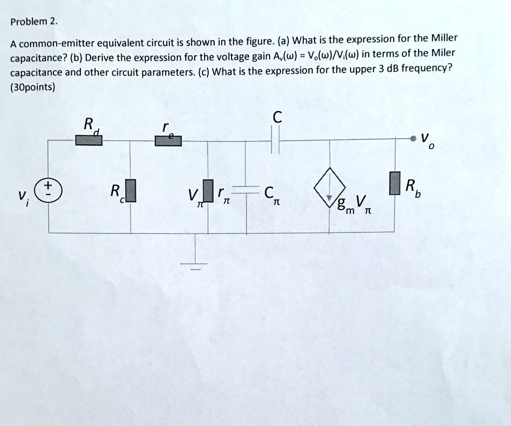 problem2 a common emitter equivalent circuit is shown in the figure a ...