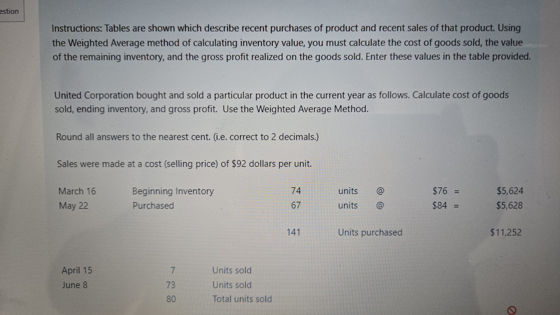 Instructions: Tables are shown which describe recent purchases of ...