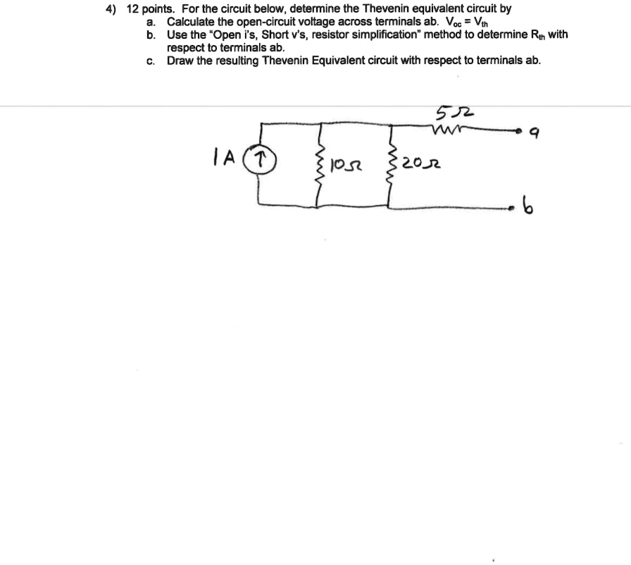 SOLVED: 4 12 points. For the circuit below, determine the Thevenin equivalent circuit by: a ...