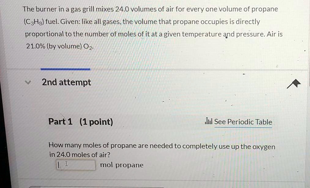 SOLVED: The burner in a gas grill mixes 24.0 volumes of air for every one volume of propane ...
