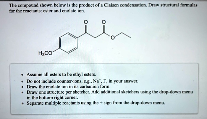 SOLVED: The compound shown below is the product of Claisen condensation ...