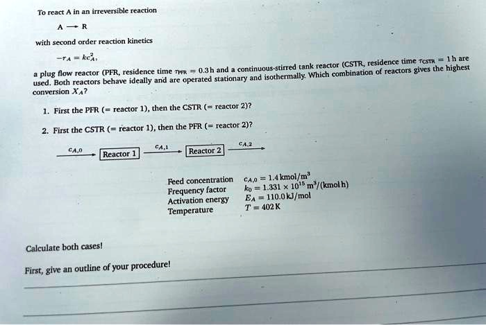 To react A in an irreversible reaction A →R with second order reaction ...