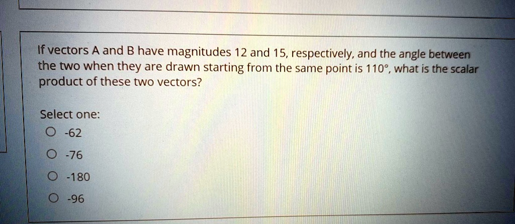 If vectors A and B have magnitudes 12 and 15,respectively, and the ...