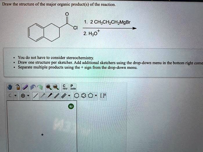 SOLVED: Draw the structure of the major organic product(s) of the ...