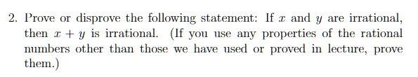 SOLVED: Prove OT disprove the following statement: If € and y are ... SOLVED: Prove OT disprove the following statement: If € and y are ...