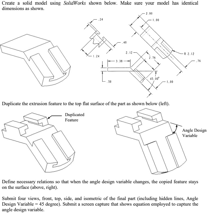 Create a solid model using SolidWorks shown below. Make sure your model ...