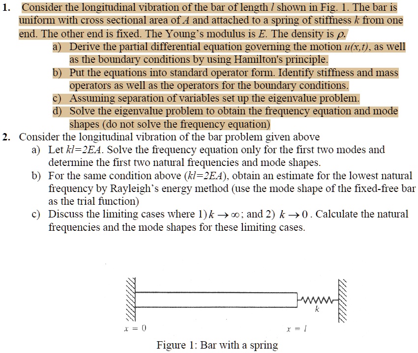 SOLVED: Consider the longitudinal vibration of the bar of length l shown in Fig. 1. The bar is ...