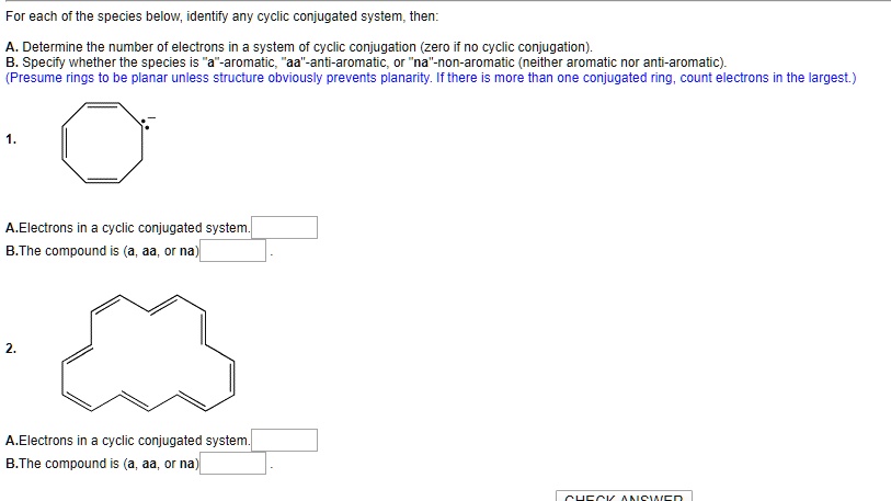 SOLVED: For each oi the species below, identify ay cyclic conjugated ...