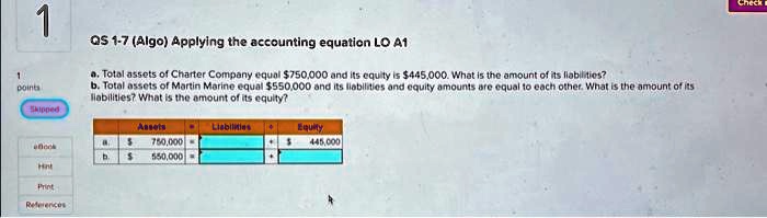 SOLVED: QS 1-7 (Algo: Applying the accounting equation LO A1) 1. Point ...