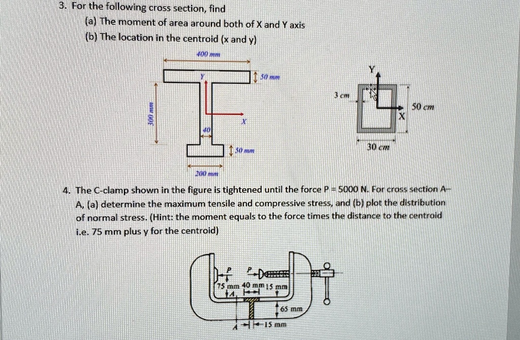 3. For the following cross section, find (a) The moment of area around both of X and Y axis (b ...