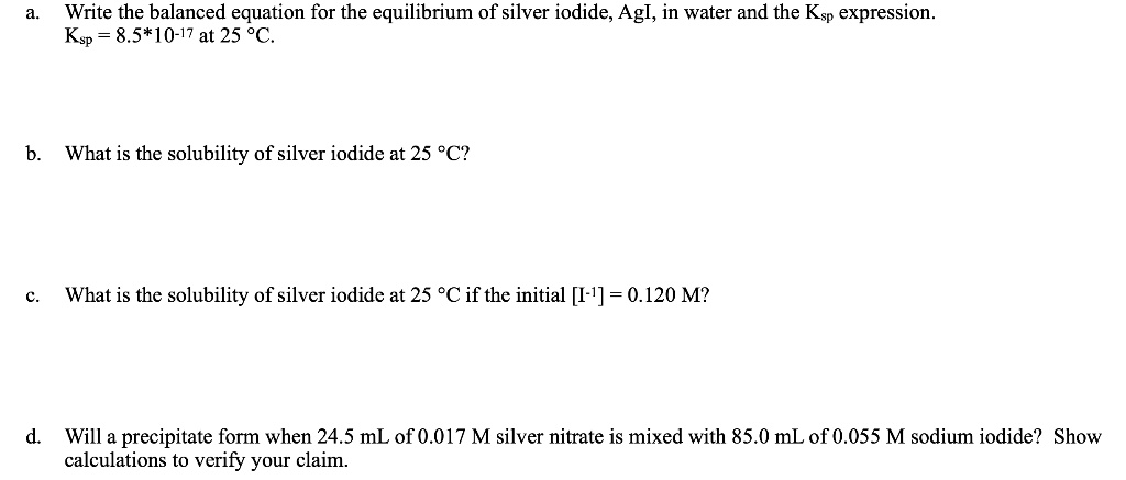 SOLVED: a. Write the balanced equation for the equilibrium of silver ...