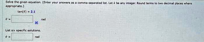 Solve the given equation. (Enter your answers as a comma-separated list. Let k be any integer ...