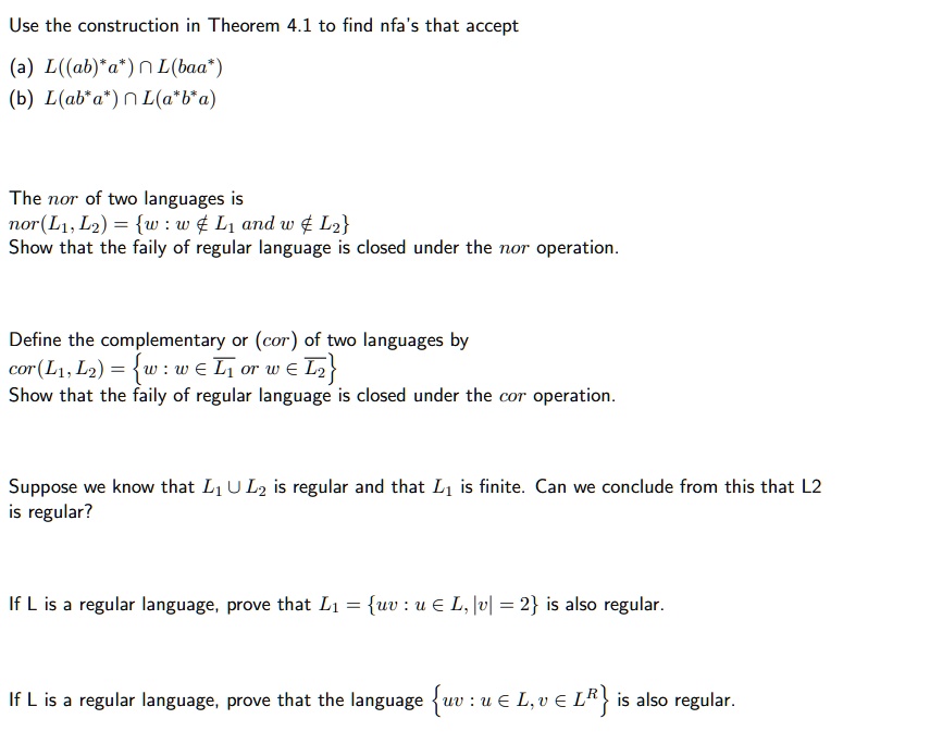 SOLVED: Use the construction in Theorem 4.1 to find NFAs that accept: (a) L((ab)*a*)âˆ©L(baa ...