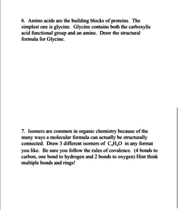6. Amino acids are the building blocks of proteins. The simplest one is ...