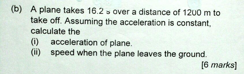 b a plane takes 162 3 over a distance of 1200 m to take off assuming ...