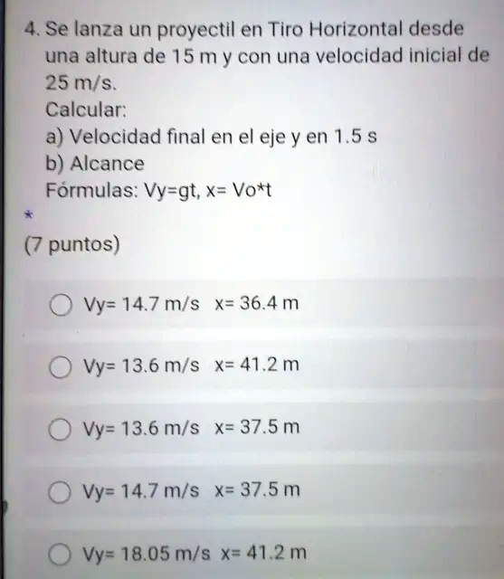 se lanza un proyectil en tiro horizontal desde una altura de 15 m y con una velocidad inicial de ...