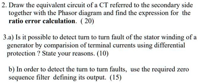 SOLVED: 2. Draw the equivalent circuit of a CT referred to the ...