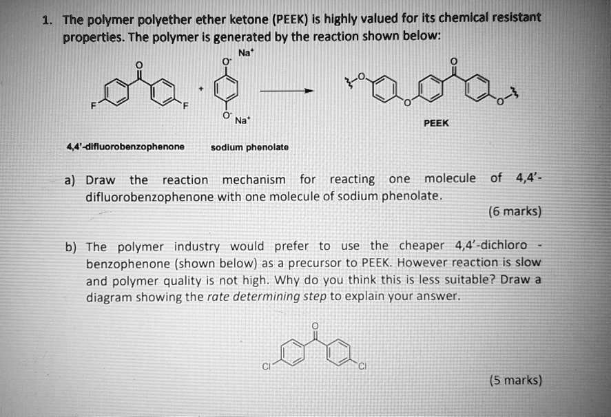 SOLVED:The polymer polyether ether ketone (PEEK) is highly valued for ...