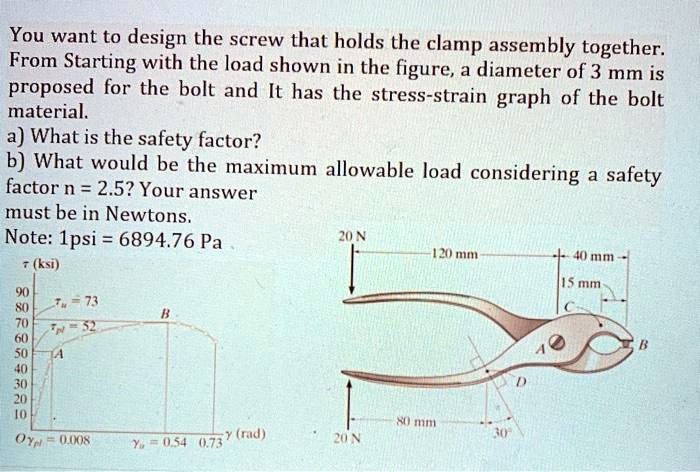 SOLVED: You want to design the screw that holds the clamp assembly ...