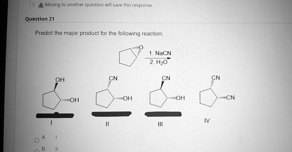 SOLVED: Question 21 Predict the major product for the following ...