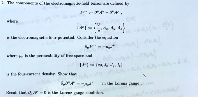 SOLVED: The components of the electromagnetic-field tensor are defined ...