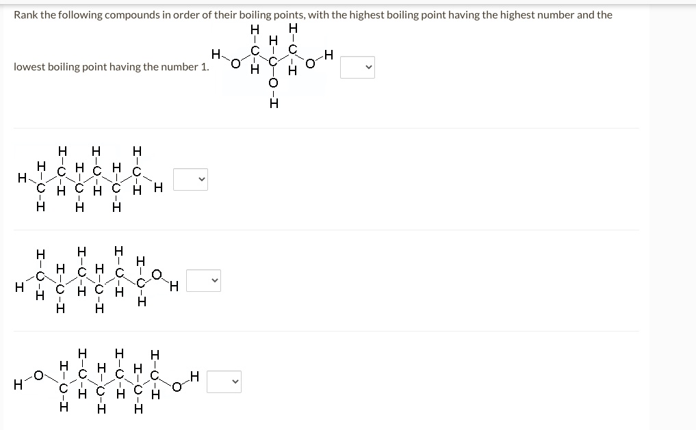 SOLVED: Rank the following compounds in order of their boiling points, with the highest boiling ...