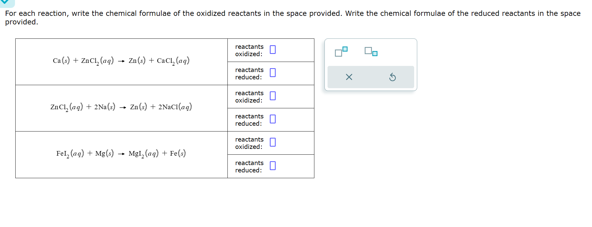 SOLVED: For each reaction, write the chemical formulae of the oxidized reactants in the space ...