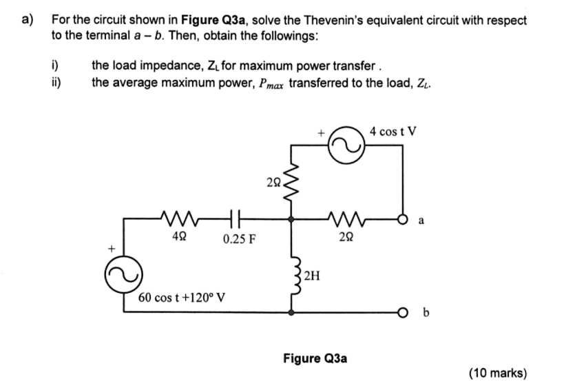 SOLVED: a) For the circuit shown in Figure Q3a, solve the Thevenin's equivalent circuit with ...