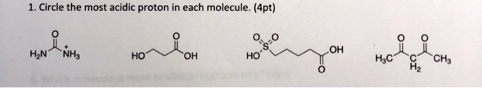 SOLVED: Circle the most acidic proton in each molecule: (Apt) HZN" NHs HO- OH HO OH H;c 82 CHs