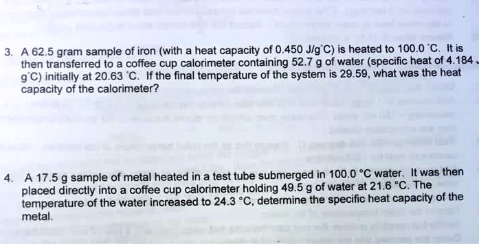 SOLVED: ' A 62.5 gram sample of iron (with a heat capacity of 0.450 J/g ...