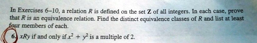 SOLVED: In Exercises 6-10, a relation R is defined on the set Z of all integers. In each case ...