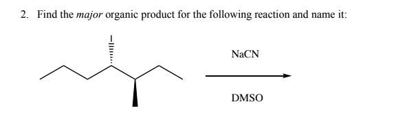 SOLVED: Find the major organic product for the following reaction and ...