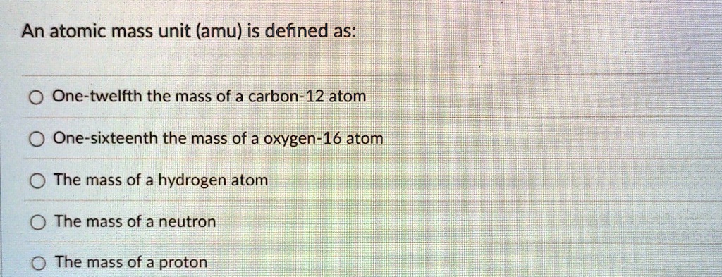 [GET ANSWER] an atomic mass unit amu is defined as one twelfth the mass of a carbon 12 atom one ...