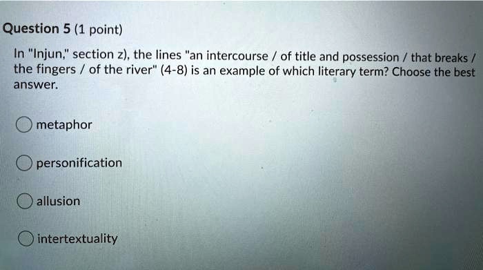 Question 5 (1 point) In "Injun," section z), the lines "an intercourse ...