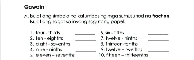 Gawain: A. Isulat ang simbolo na katumbas ng mga sumusunod na fraction ...